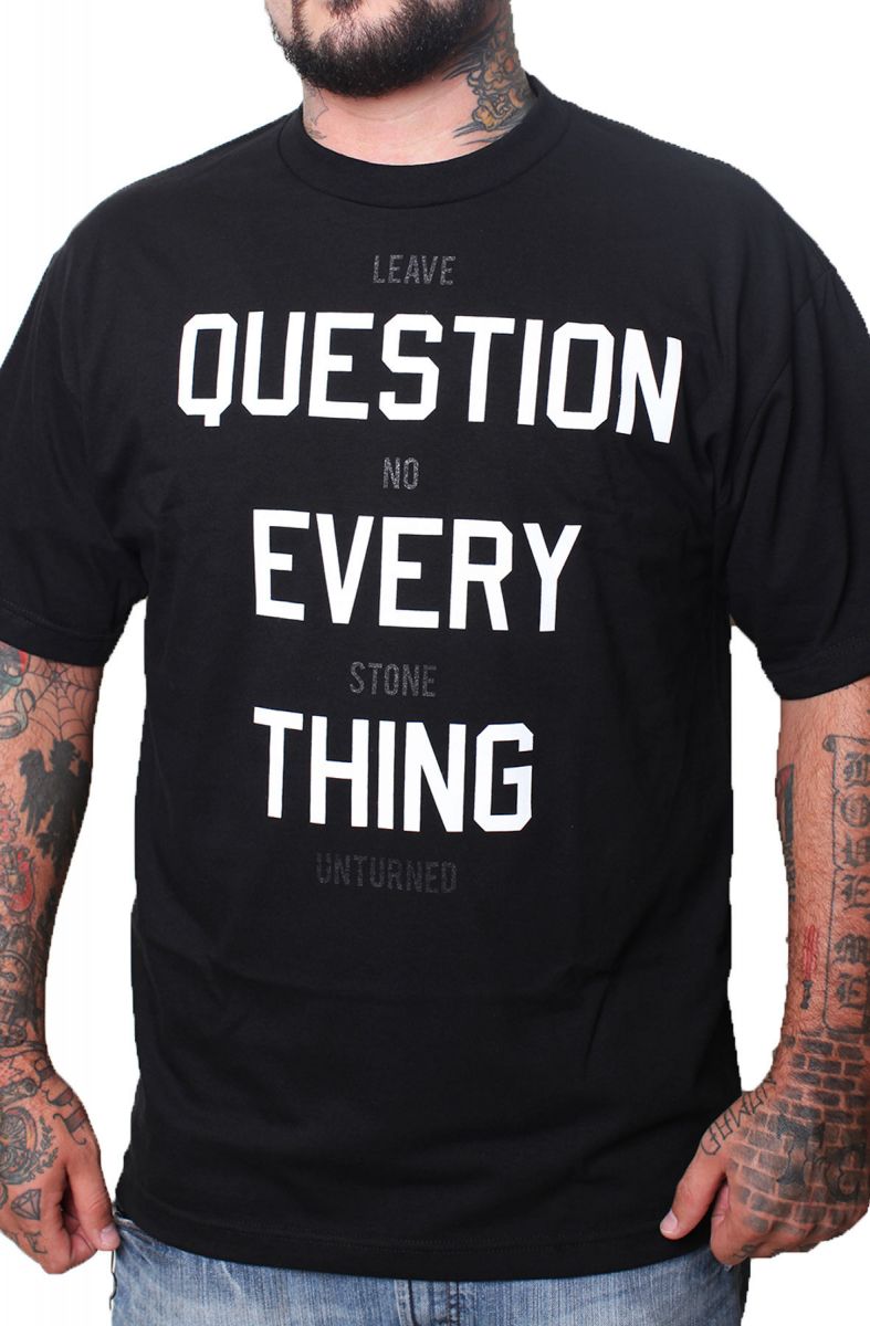 STILL PROUD Question Everything Black T-Shirt 0000SP-22 - Karmaloop